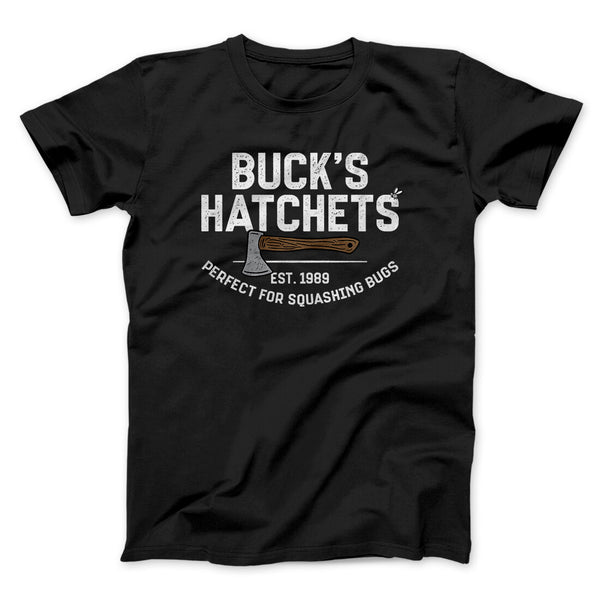 Buck’s Hatchets Funny Movie Men/Unisex T-Shirt - Famous IRL