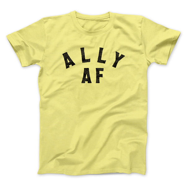 Ally Af Men/Unisex T-Shirt - Famous IRL