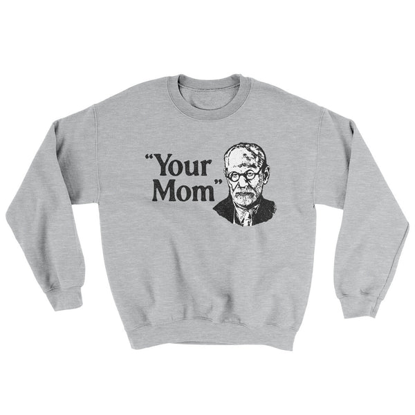 Your Mom - Freud Ugly Sweater - Famous IRL