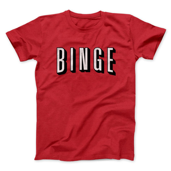 Binge Funny Movie Men/Unisex T-Shirt - Famous IRL