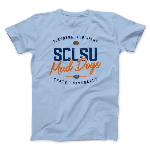 SCLSU Mud Dogs Football Funny Movie Men/Unisex T-Shirt - Famous IRL