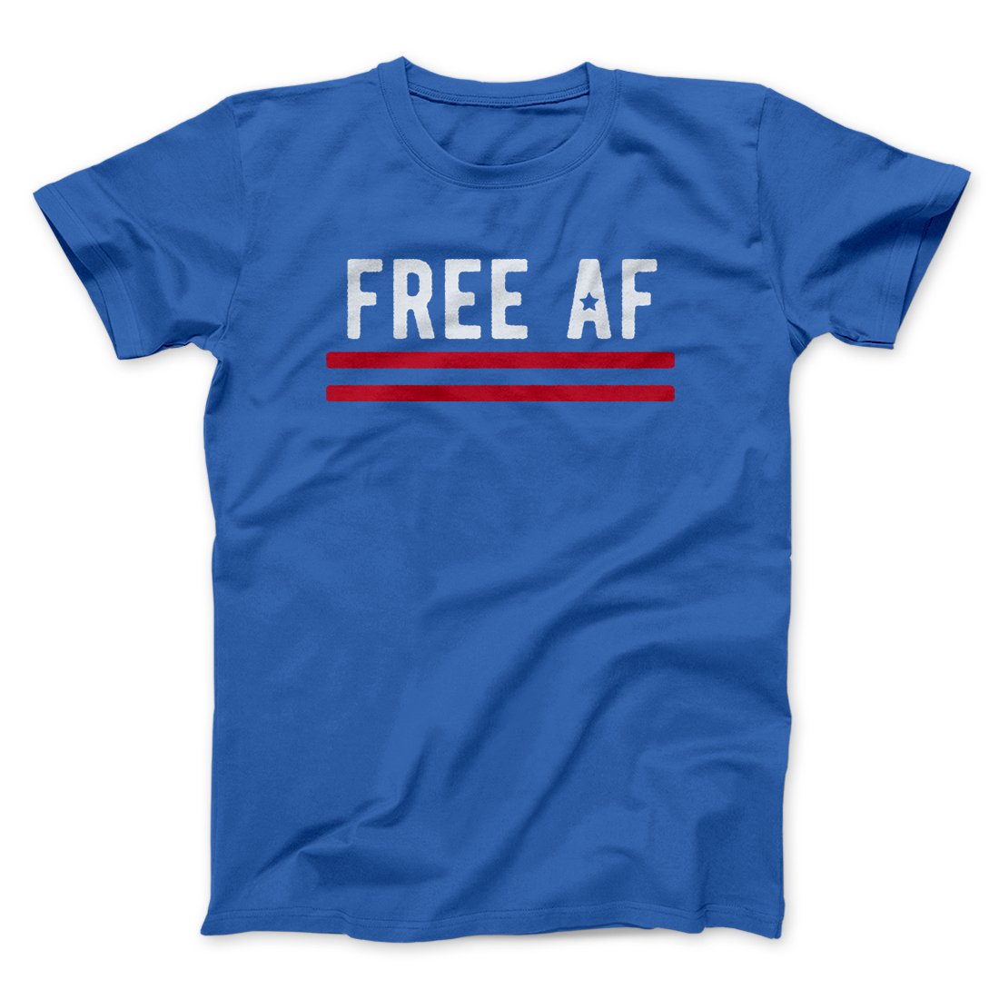 Free AF | Men/Unisex T-Shirt | Famous In Real Life - Famous IRL