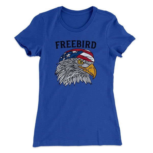 Freebird Women's T-Shirt - Famous IRL