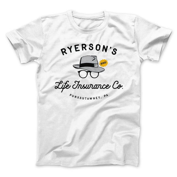 Ryerson's Life Insurance Funny Movie Men/Unisex T-Shirt - Famous IRL