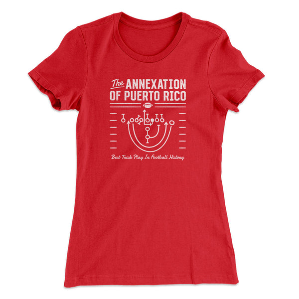 The Annexation Of Puerto Rico Women's T-Shirt - Famous IRL