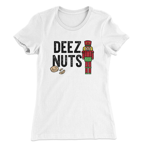 Deez Nuts Women's T-Shirt - Famous IRL